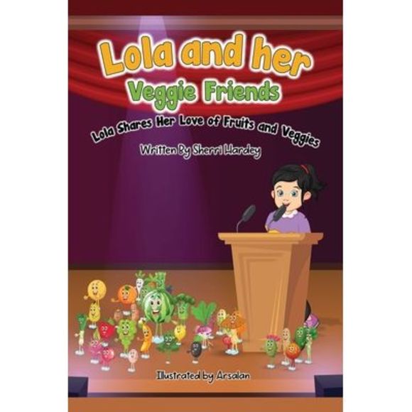 Sherri Hardey | Other | Lola And Her Veggies Friends Lola Shares Her ...